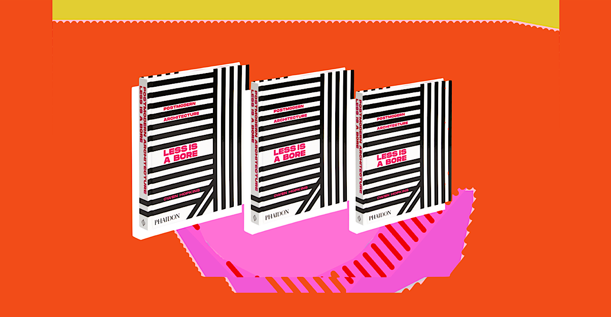 Less Is A Bore: Postmodern Architecture, Owen Hopkins